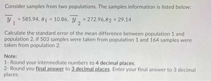 Solved Consider samples from two populations. The samples | Chegg.com