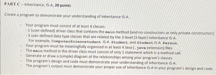 Solved PART C- Inheritance, IS-A, 20 points Create a program | Chegg.com