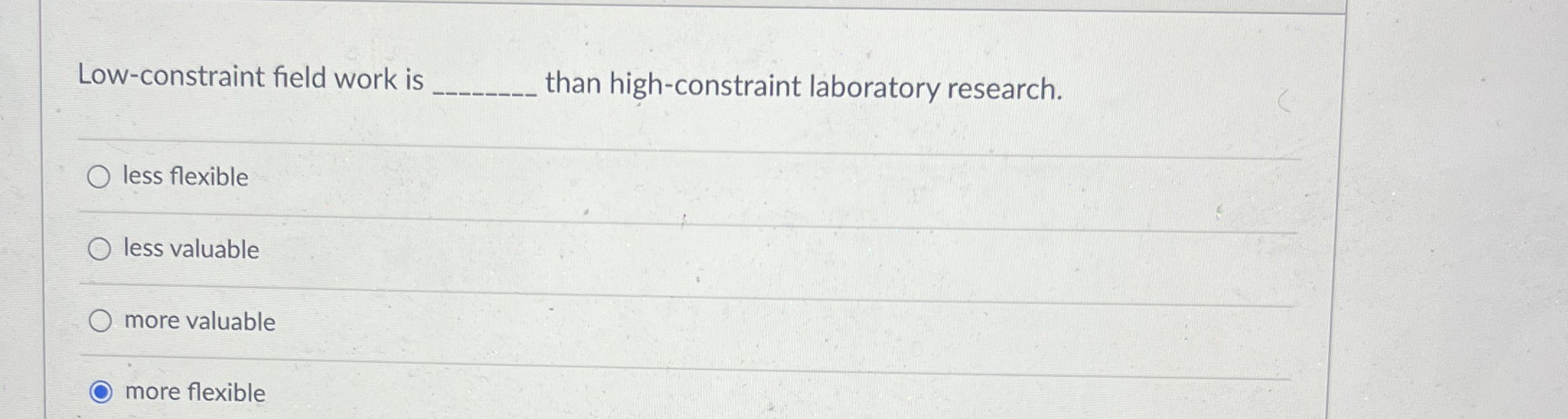 Solved Low-constraint field work is ﻿than high-constraint | Chegg.com