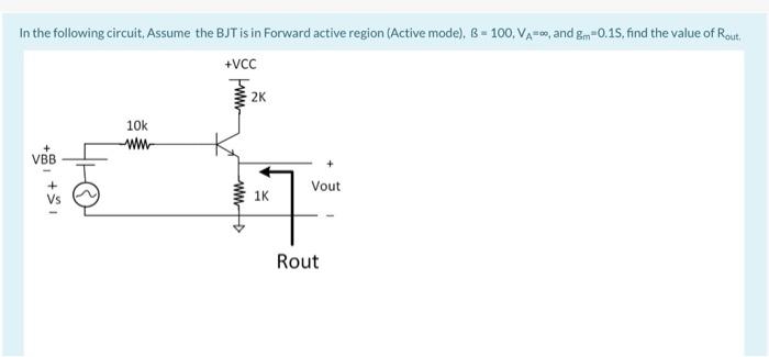 Solved In the following circuit Assume the BJT is in Forward | Chegg.com