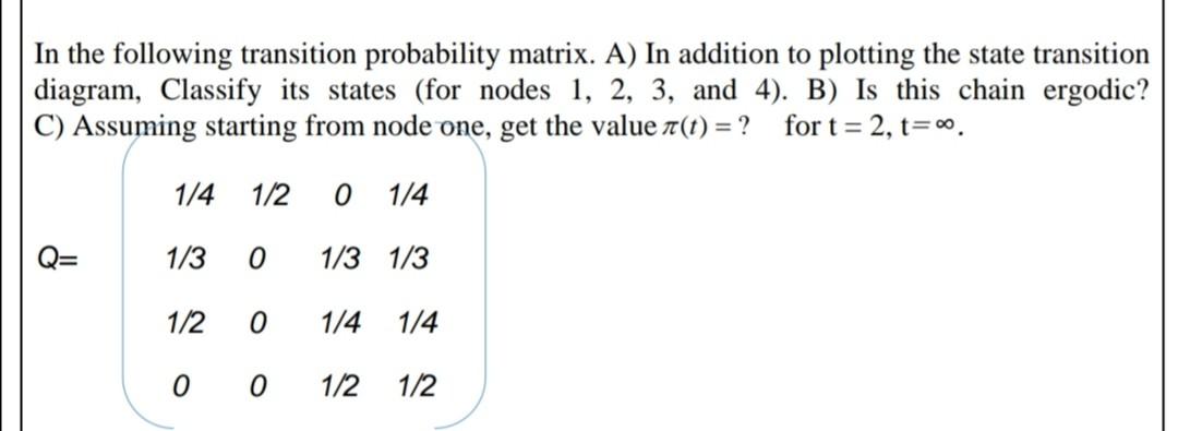Solved In the following transition probability matrix. A) In | Chegg.com