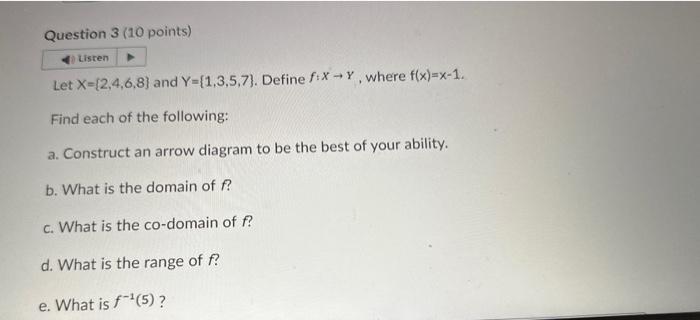 Solved Let X={2,4,6,8} and Y={1,3,5,7}. Define f:x→Y, where | Chegg.com