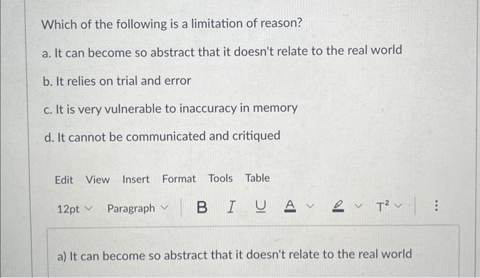 Solved Which of the following is a limitation of reason? a. | Chegg.com