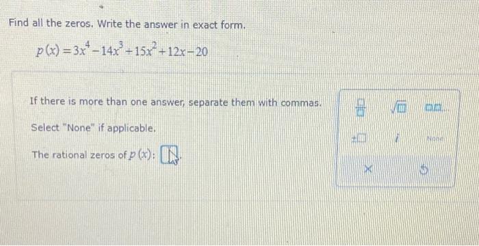 Solved Find all the zeros. Write the answer in exact form. | Chegg.com