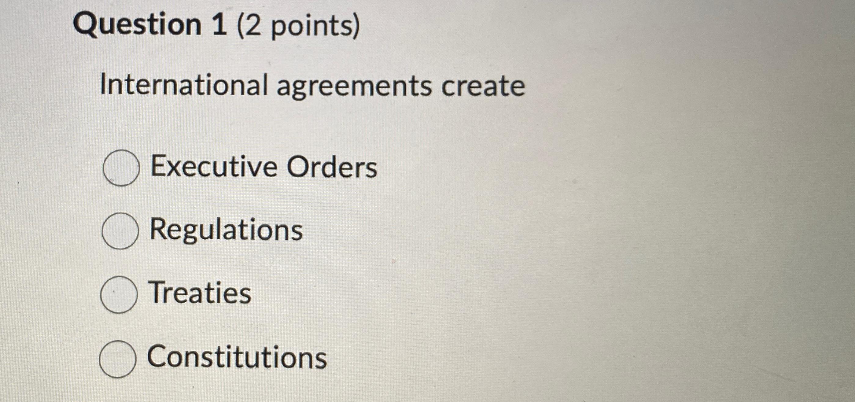 Solved Question 1 (2 ﻿points)International agreements | Chegg.com