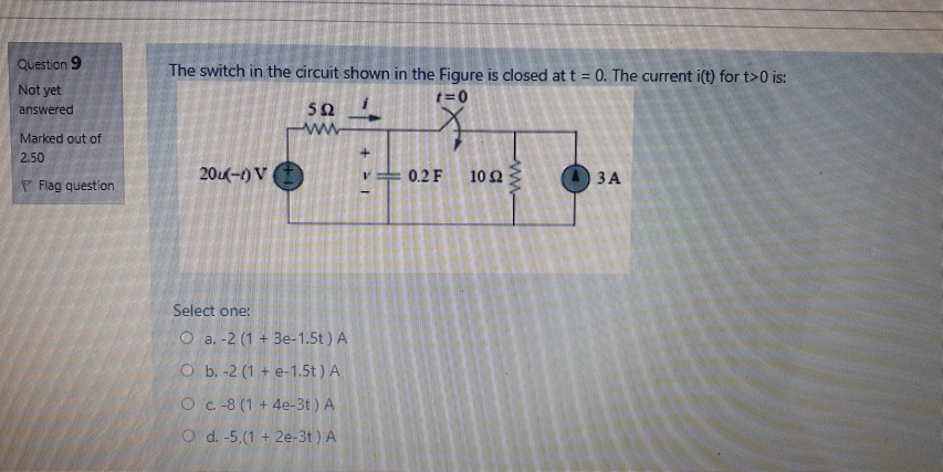 Solved Question 9 Not yet answered The switch in the circuit | Chegg.com