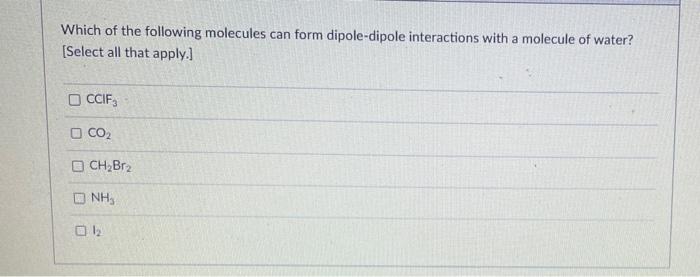 Solved Which of the following molecules can form | Chegg.com