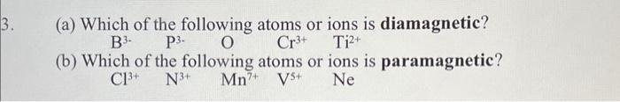 Solved (a) Which of the following atoms or ions is | Chegg.com