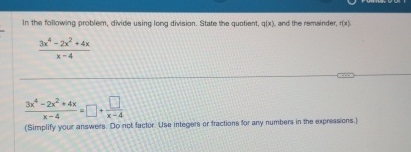 Solved In the following problem, divide using long division. | Chegg.com