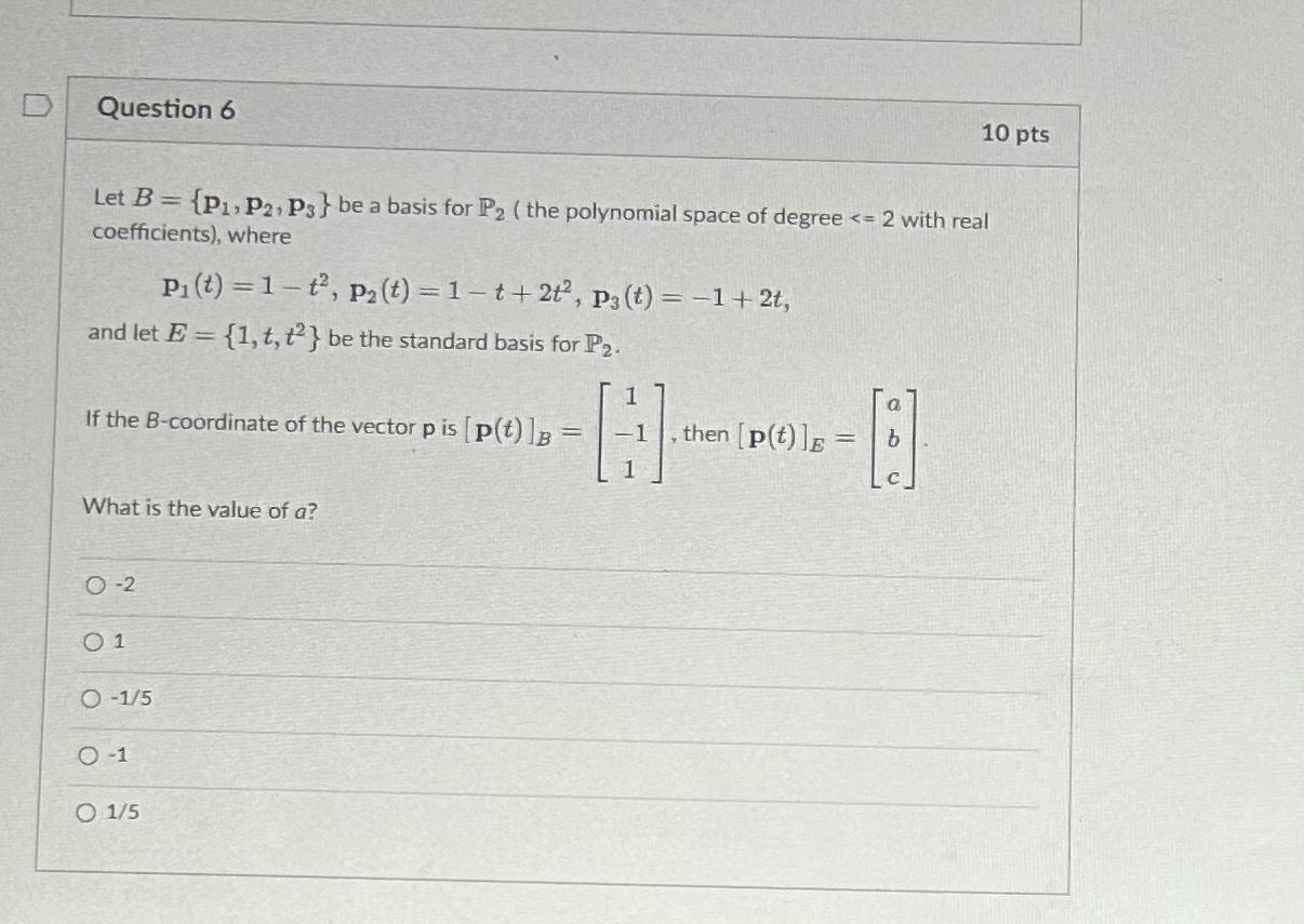 Solved Question 6Let B={p1,p2,p3} ﻿be a basis for P2 ( ﻿the | Chegg.com