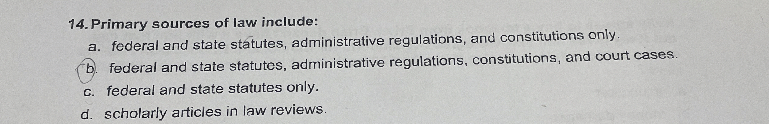 Solved Primary sources of law include:a. ﻿federal and state | Chegg.com