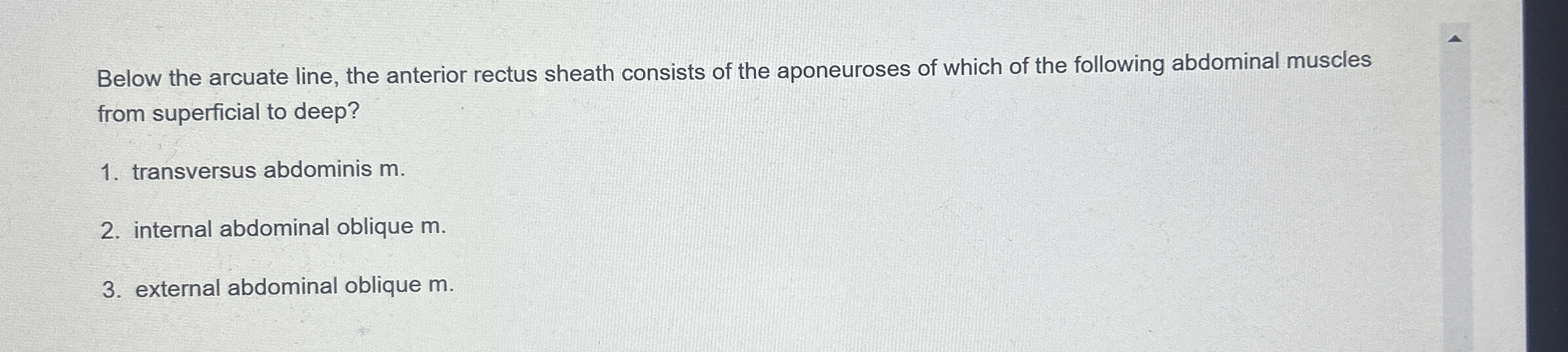 Solved Below the arcuate line, the anterior rectus sheath | Chegg.com