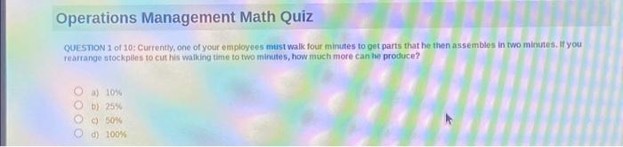 Solved Operations Management Math Quiz QUESTION 1 of 10: | Chegg.com