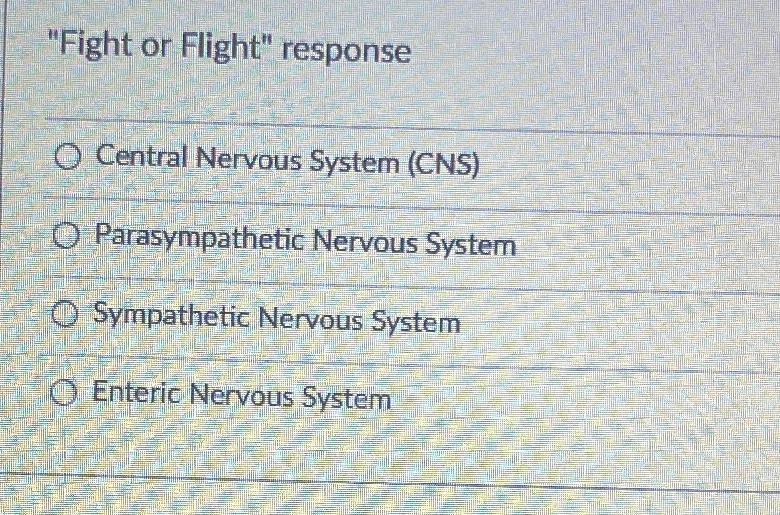 Solved "Fight or Flight" responseCentral Nervous System | Chegg.com