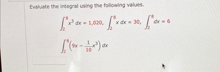 Solved Evaluate the integral using the following values. x3 | Chegg.com