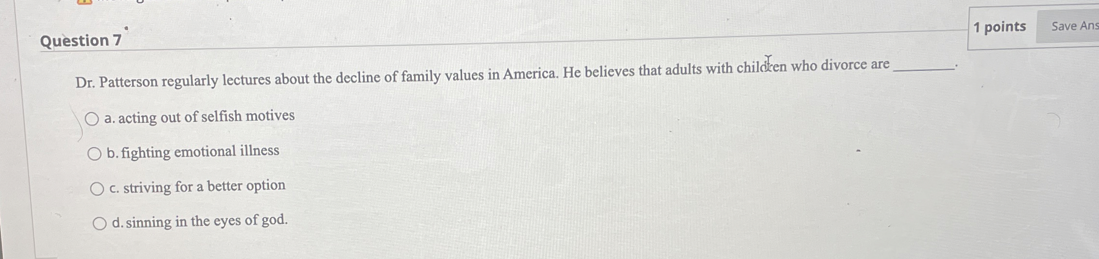 Solved Question 7°1 ﻿pointsDr. ﻿Patterson regularly lectures | Chegg.com