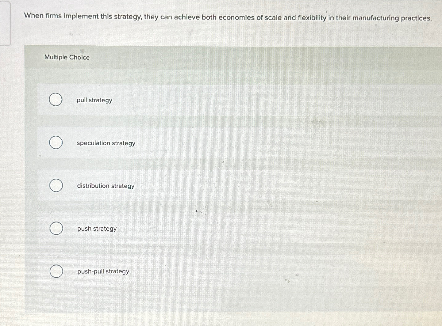 Solved When firms implement this strategy, they can achieve | Chegg.com