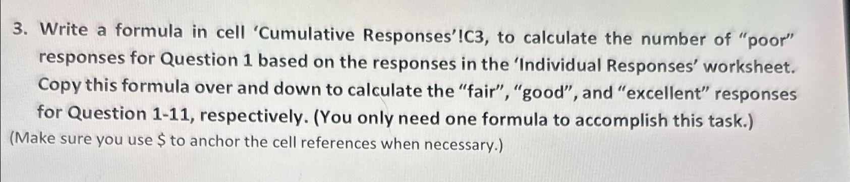 Solved Write a formula in cell 'Cumulative Responses'!C3, | Chegg.com