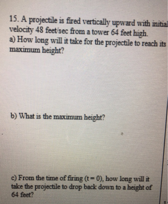 Solved 15. A projectile is fired vertically upward with | Chegg.com