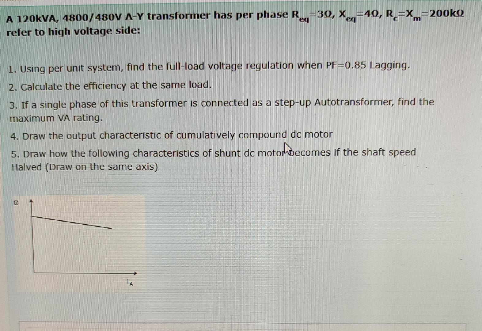 Solved A 120kVA,4800480VΔ-Y ﻿transformer has per phase | Chegg.com