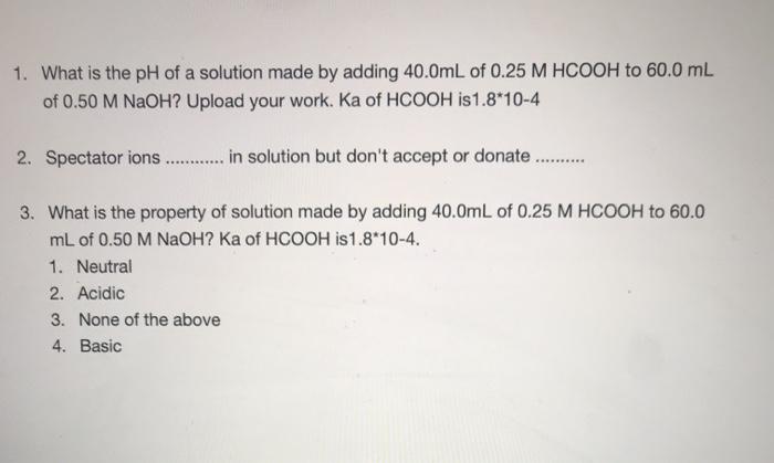 Solved 1. What is the pH of a solution made by adding 40.0mL | Chegg.com