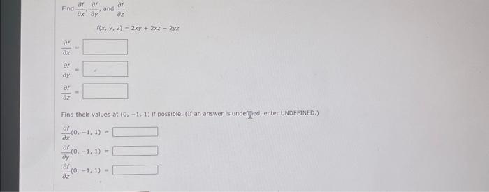 Solved Fnd ∂x∂f,dydf, and dz∂f. f(x,y,z)=2xy+2xz−2yz dx∂f= | Chegg.com