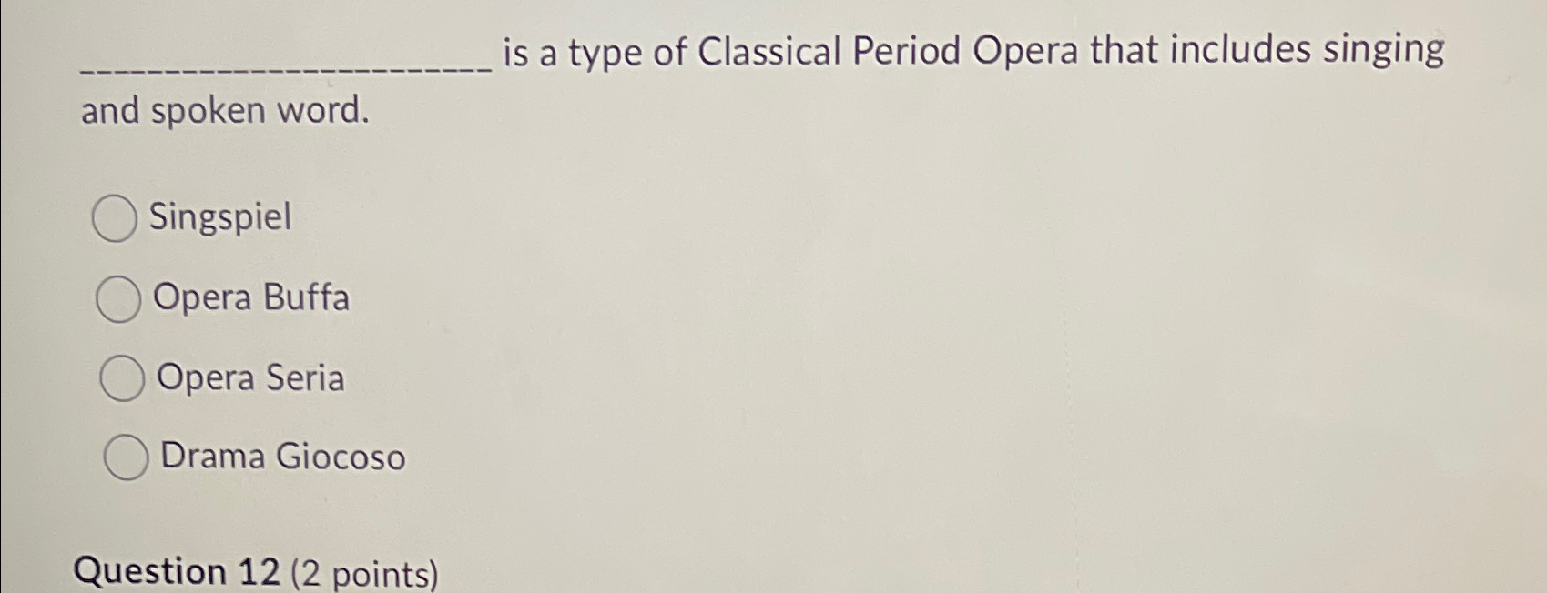 Solved is a type of Classical Period Opera that includes | Chegg.com