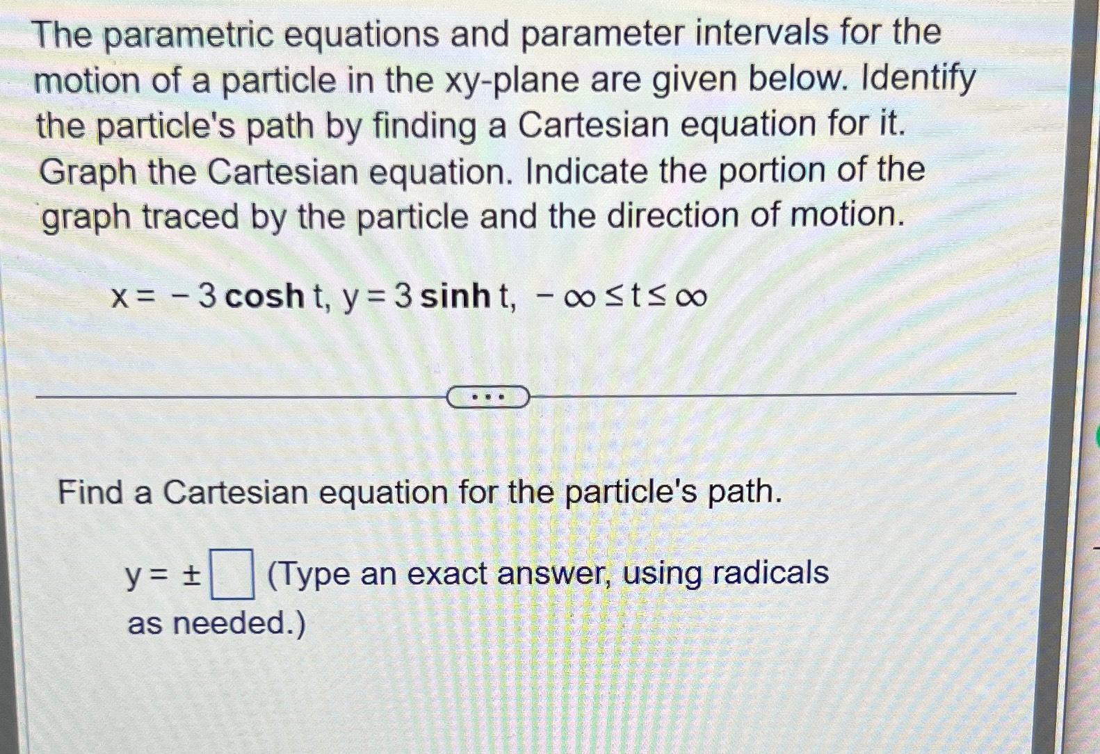 Solved The parametric equations and parameter intervals for | Chegg.com