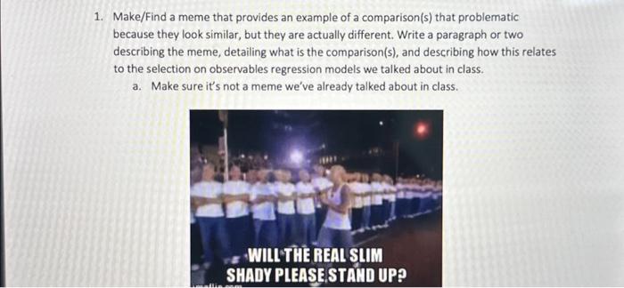 Solved 1. Make/Find a meme that provides an example of a | Chegg.com