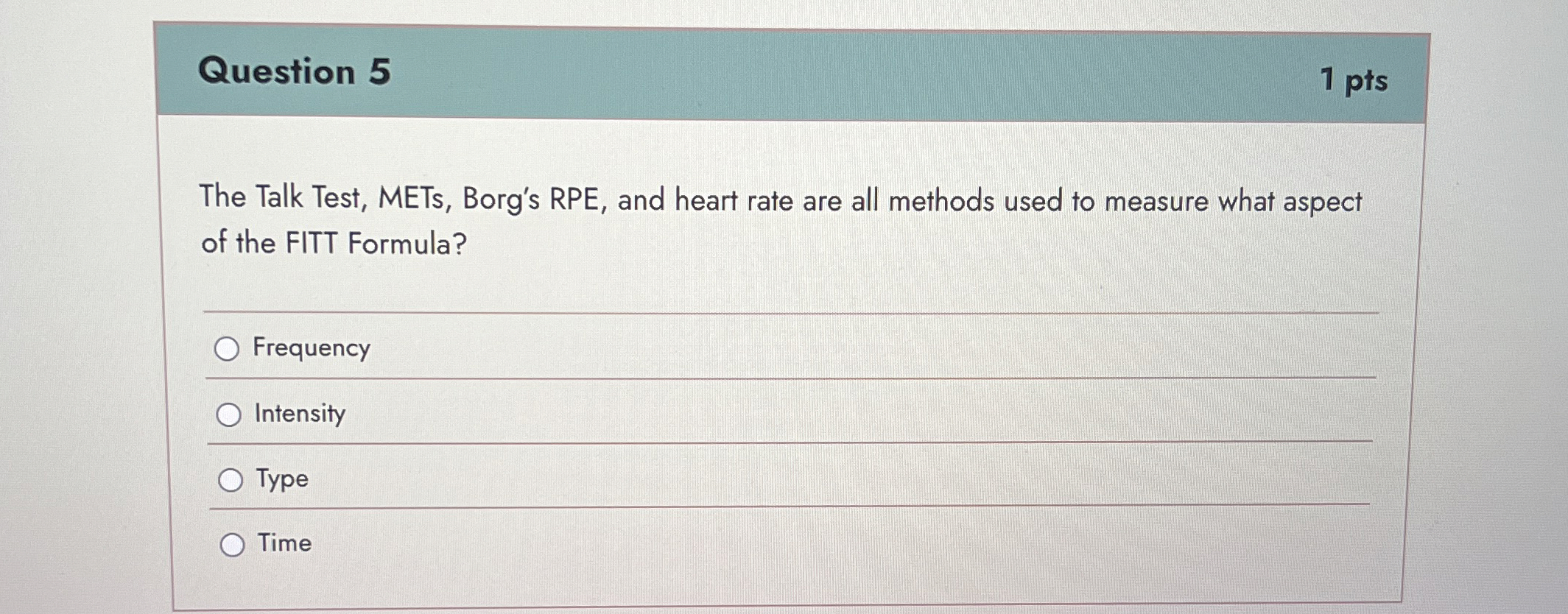 Solved Question 5The Talk Test, METs, Borg's RPE, and heart | Chegg.com