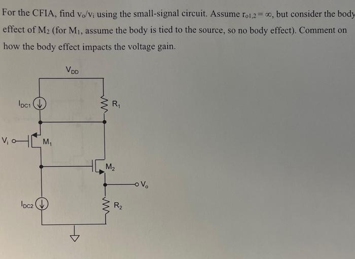 Solved For the CFIA, find v0/vi using the small-signal | Chegg.com