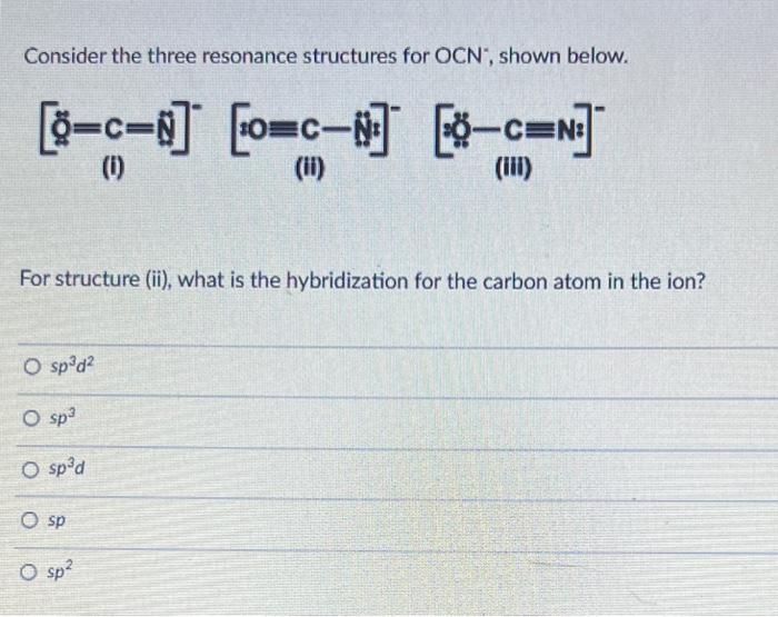 Solved Consider the three resonance structures for OCN", | Chegg.com