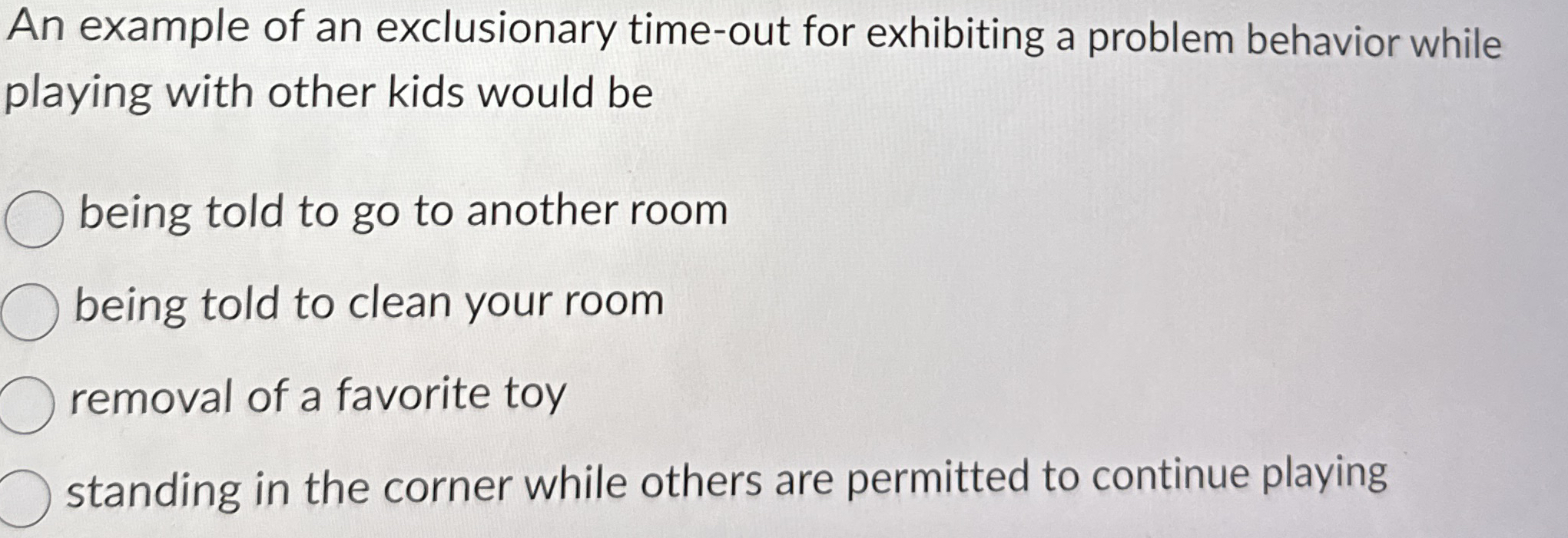 Solved An example of an exclusionary time-out for exhibiting | Chegg.com
