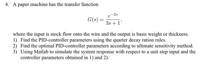 Solved 4. A paper machine has the transfer function | Chegg.com