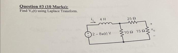 Solved Question \#3 (10 Marks): Find V0(t) using Laplace | Chegg.com