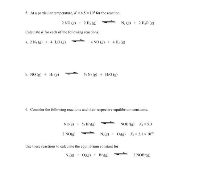 Solved 5. At a particular temperature, K=6.5×102 for the | Chegg.com