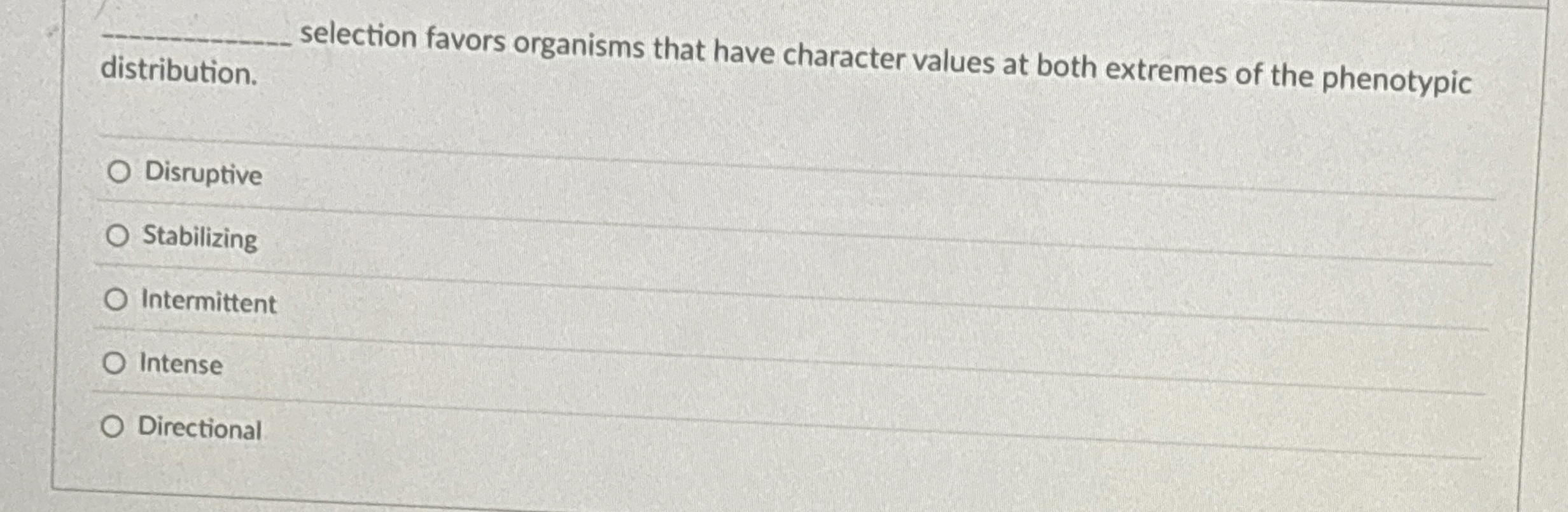 Solved distribution.selection favors organisms that have | Chegg.com