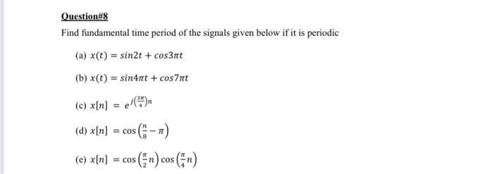 Solved Question#8 Find fundamental time period of the | Chegg.com