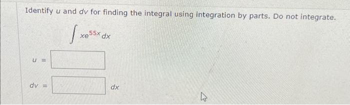 Solved Identify u and dv for finding the integral using | Chegg.com