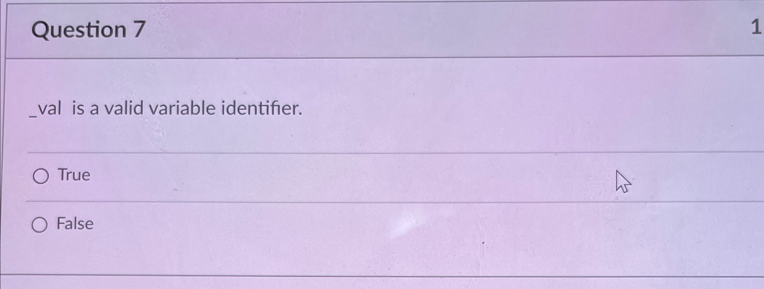 Solved Question 7_val is a valid variable | Chegg.com