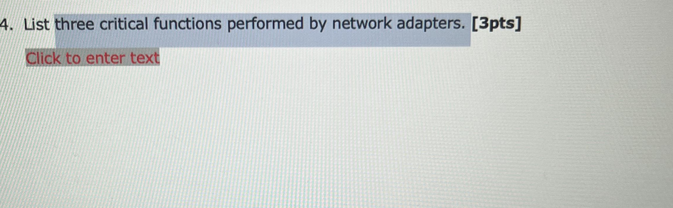 Solved List three critical functions performed by network | Chegg.com