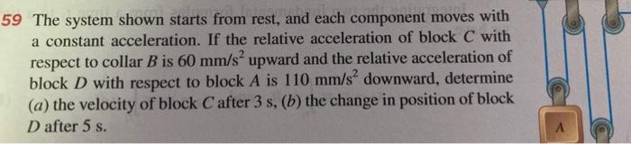 Solved 59 The system shown starts from rest, and each | Chegg.com