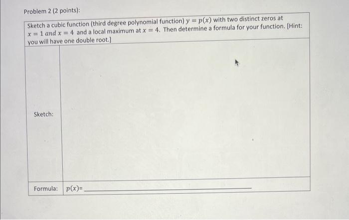 Solved Problem 2 (2 points): Sketch a cubic function (third | Chegg.com