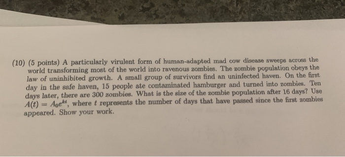 Solved (10) (5 points) A particularly virulent form of | Chegg.com