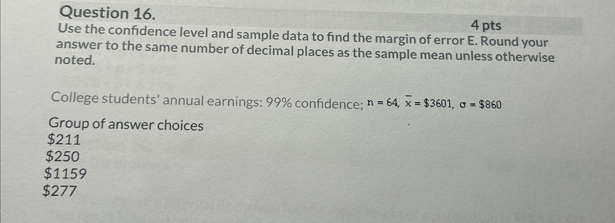 Solved Question 16.Use the confidence level and sample data | Chegg.com