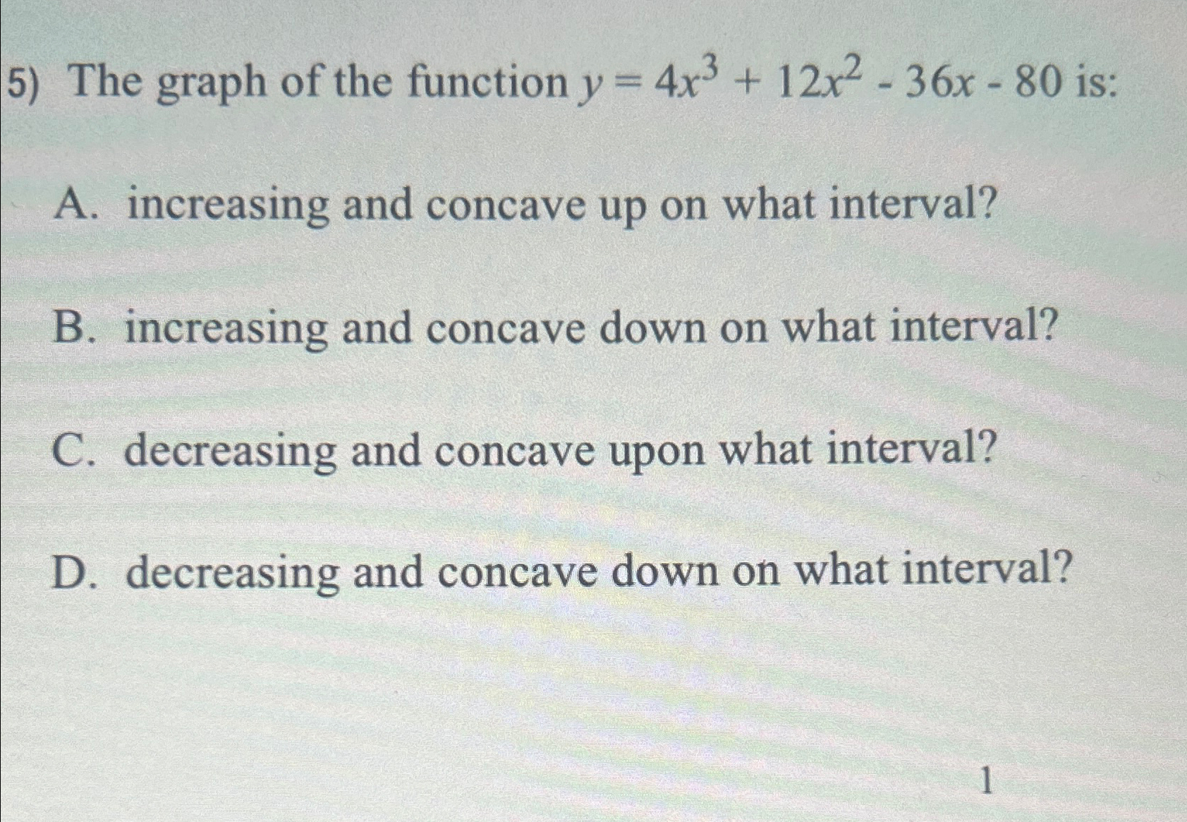 Solved The graph of the function y=4x3+12x2-36x-80 ﻿is:A. | Chegg.com