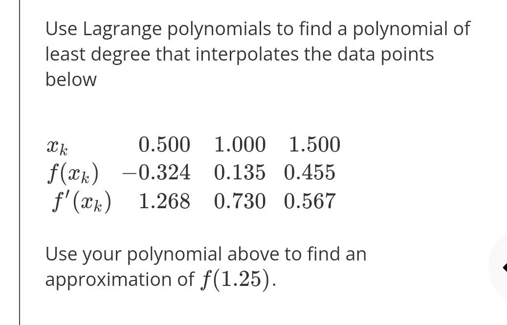 Solved Use Lagrange Polynomials To Find A Polynomial Of
