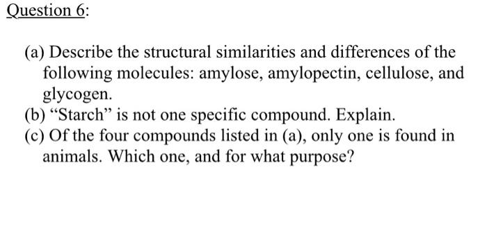 Solved Question 6: (a) Describe the structural similarities | Chegg.com