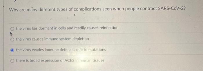 Solved Why are many different types of complications seen | Chegg.com