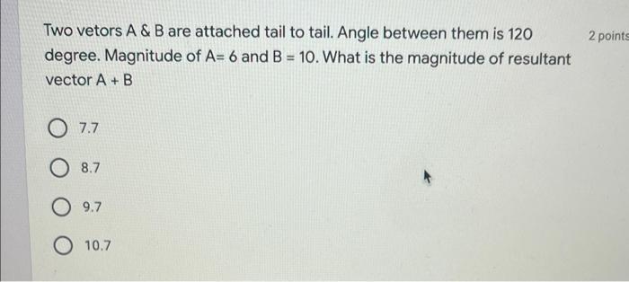 Solved Two vetors A & B are attached tail to tail. Angle | Chegg.com